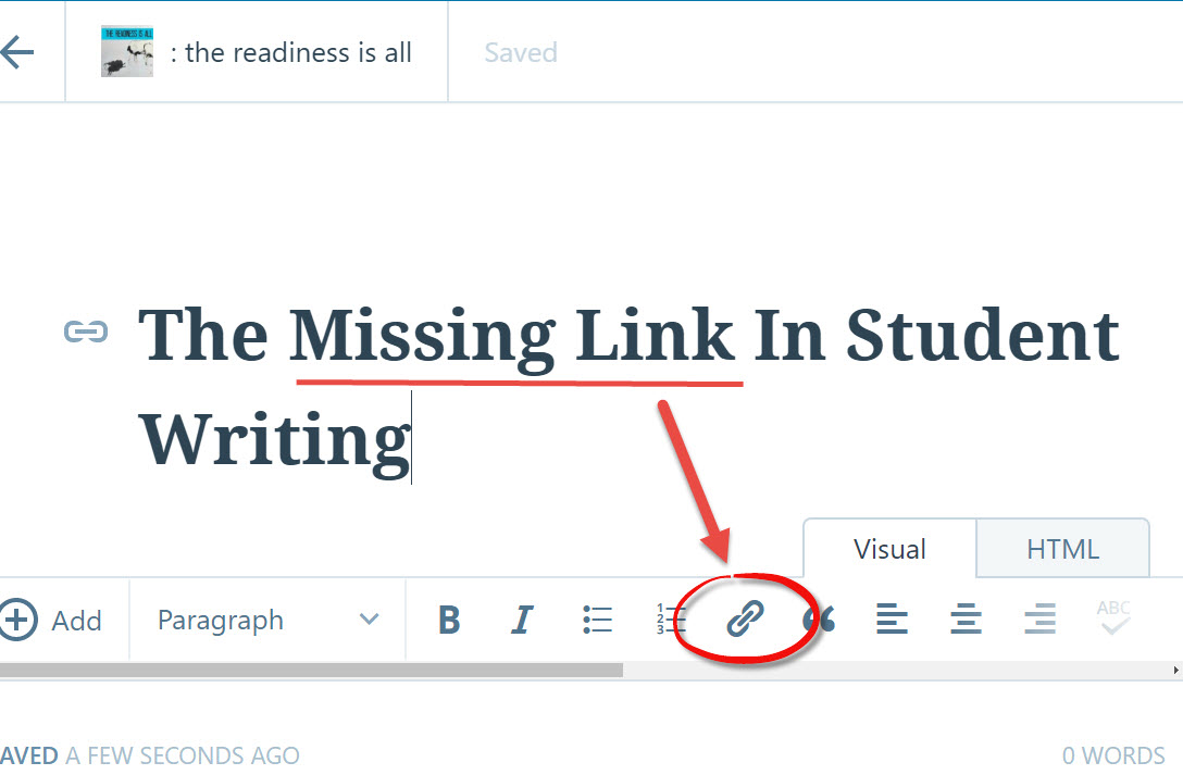 The Missing Link In Student Writing – : the readiness is all